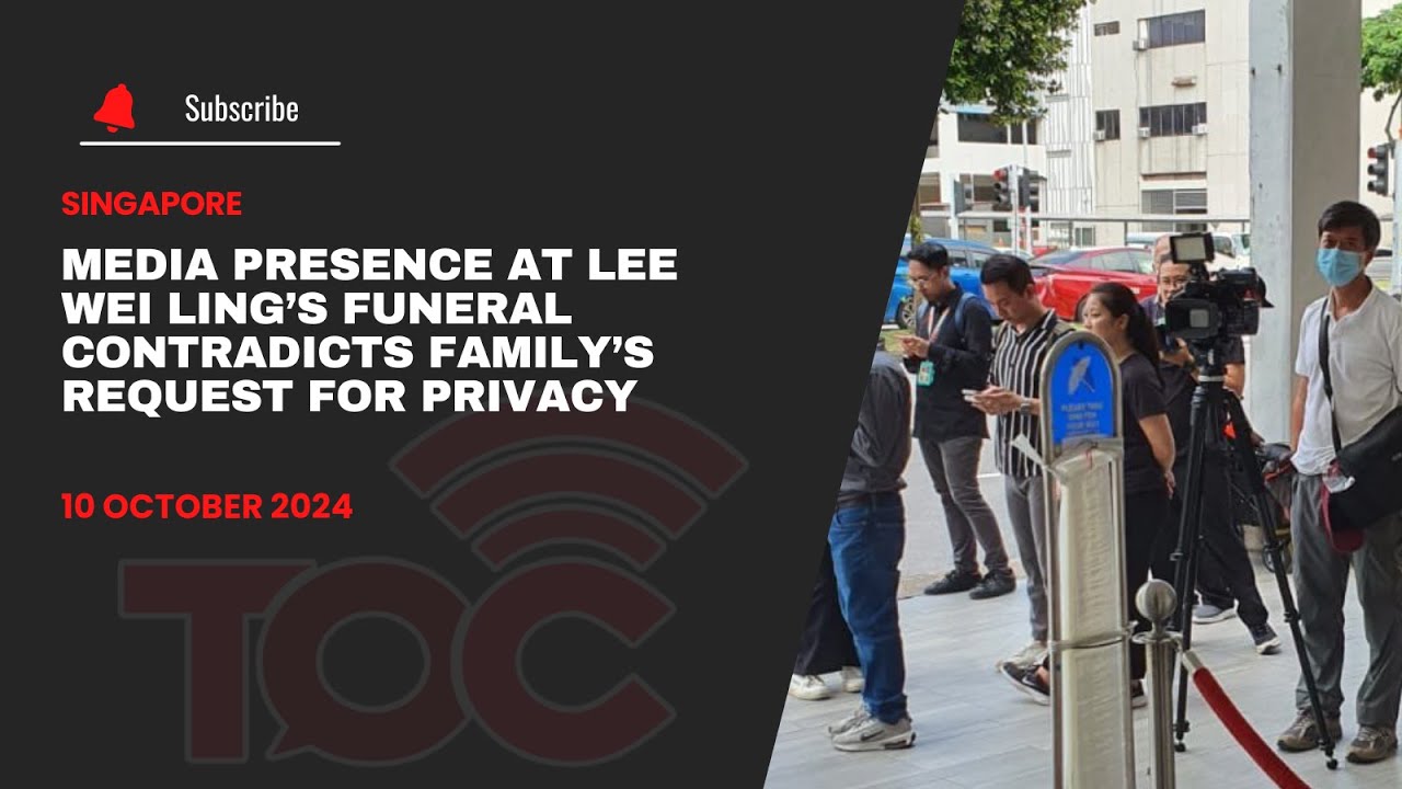 Media presence at Lee Wei Ling’s funeral contradicts family’s request for privacy