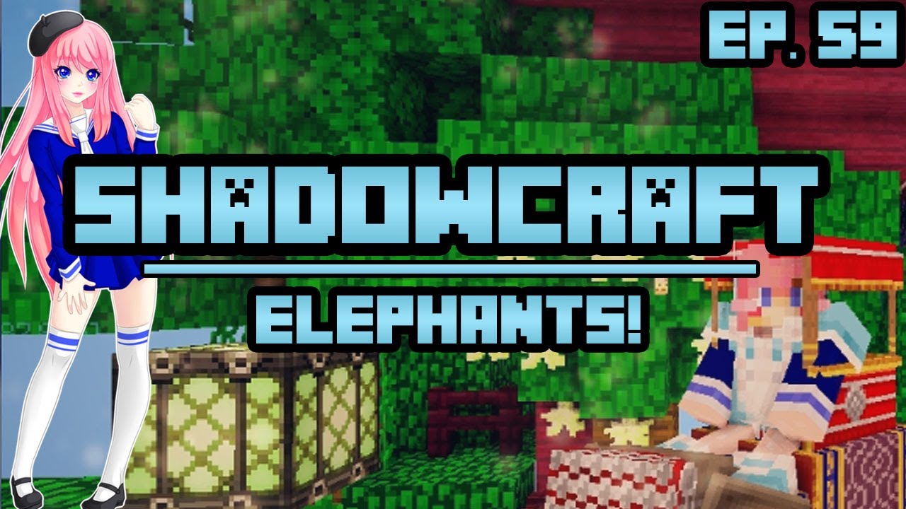 Elephants! | ShadowCraft | Ep. 59