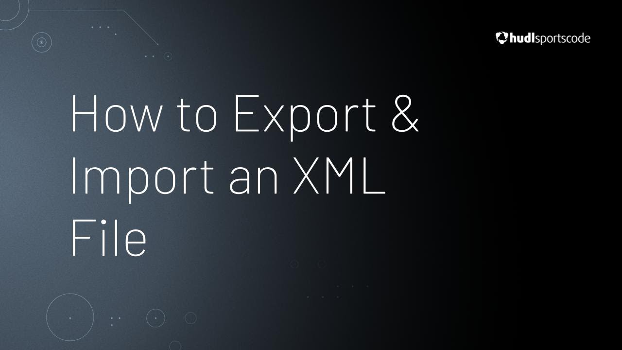 How to Export & Import an XML File • Sportscode