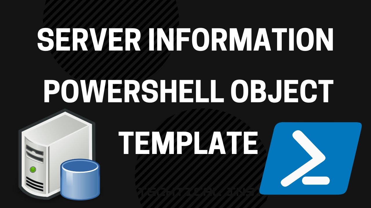 Server Information Powershell Object Template