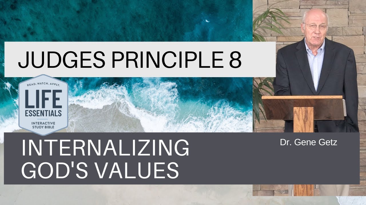 Judges Principle 8: Internalizing God's Values