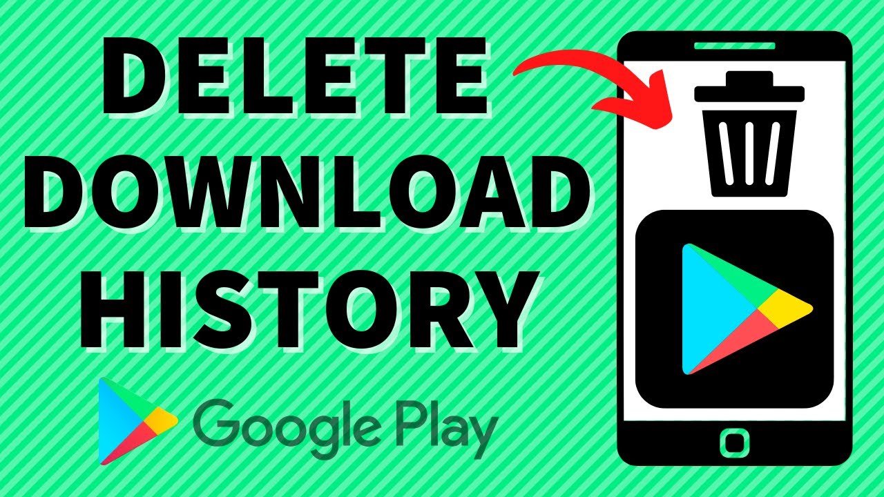 How to Delete Google Play Store Download History