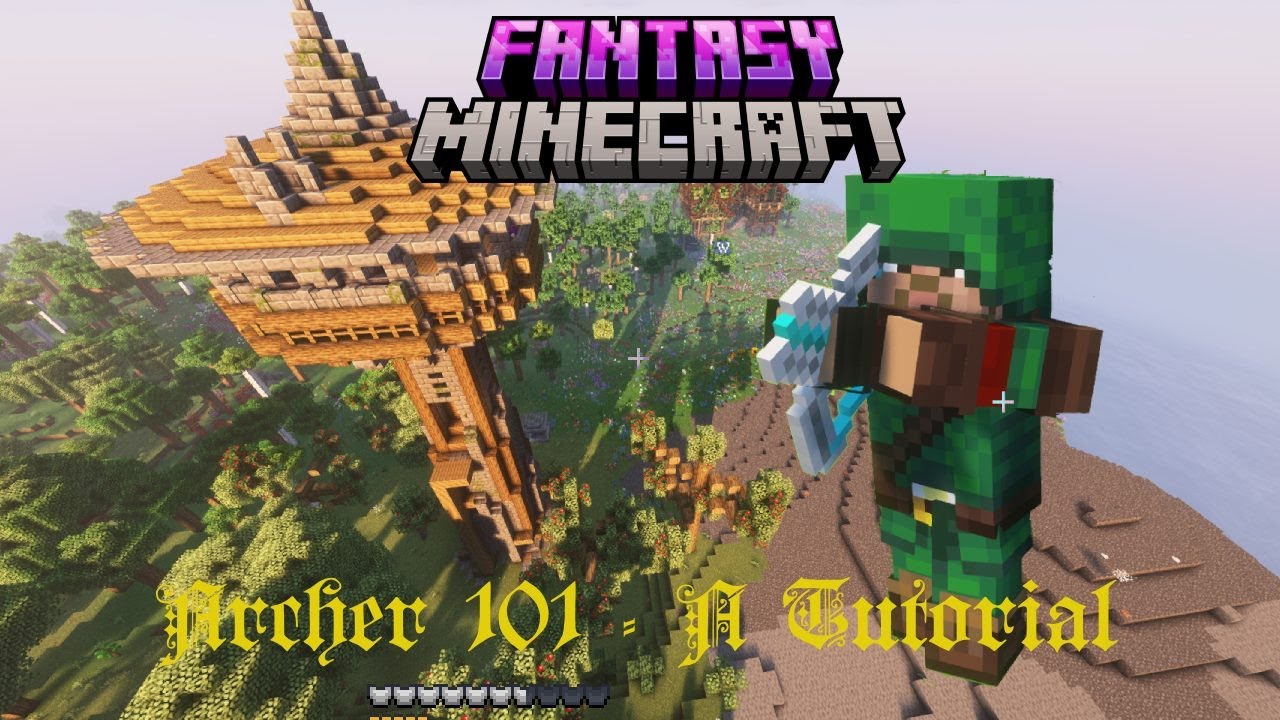 Archer 101 - A Fantasy Minecraft Tutorial