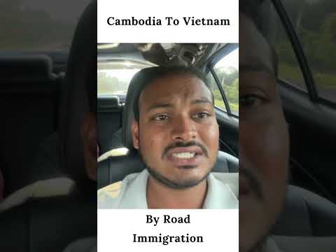 Cambodia to Vietnam || Cambodia To Vietnam By Road || Immigration no Issue in Cambodia to Vietnam