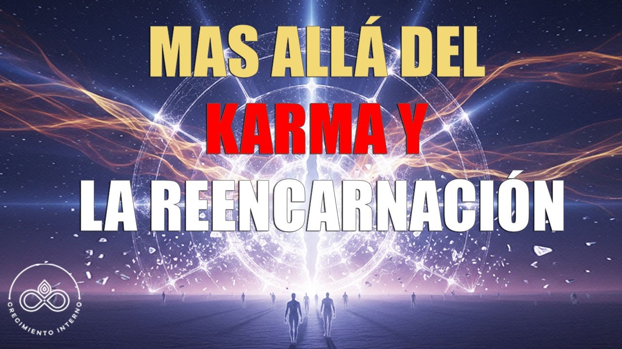Beyond KARMA and REINCARNATION