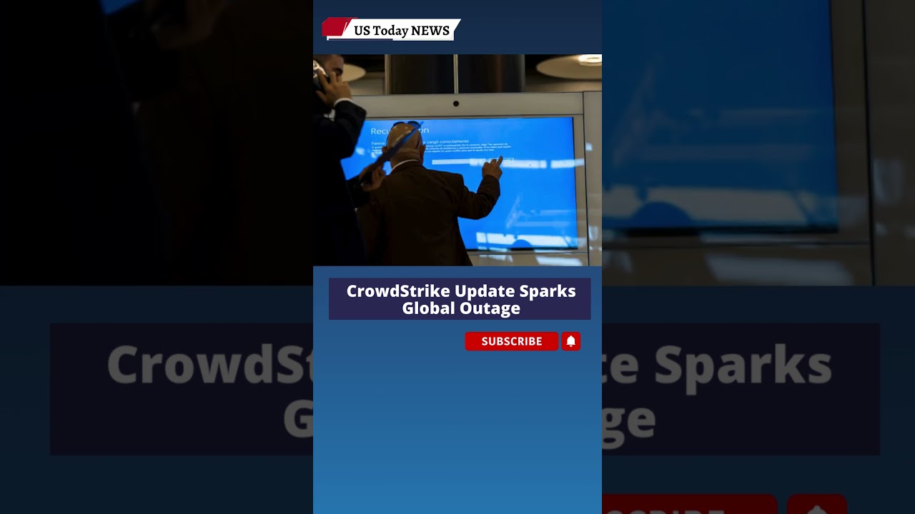 CrowdStrike Update Causes Massive Global Computer Outage