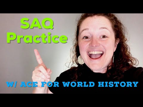 SAQ Practice using the ACE method for World History