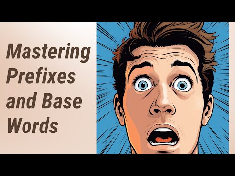 Unlocking Word Meanings: Mastering Prefixes and Base Words
