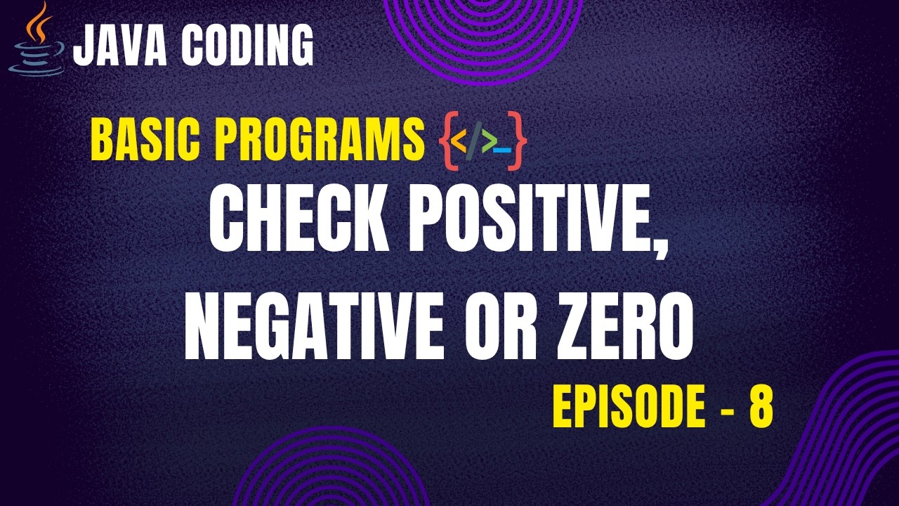 Check Positive, Negative or Zero in Java | Java Coding - Episode 8 | PrepLoop