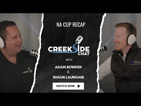 Creekside Chat NA Cup Recap