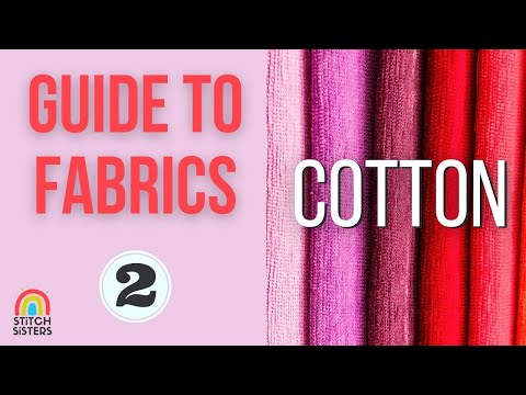 Guide to Fabrics | Types of cotton fabrics | Kinds of cotton fabric
