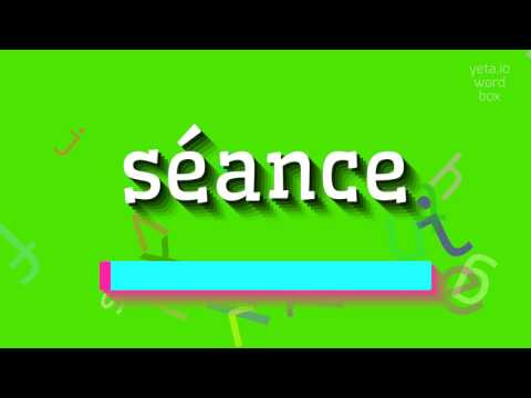 How to say "séance"! (High Quality Voices)