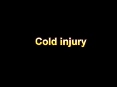 What Is The Definition Of Cold injury - Medical Dictionary Free Online