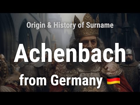 Achenbach from Germany π©πͺ - Meaning, Origin, History & Migration Routes of Surname