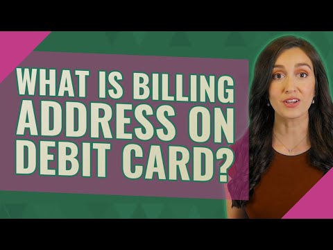 What is billing address on debit card?