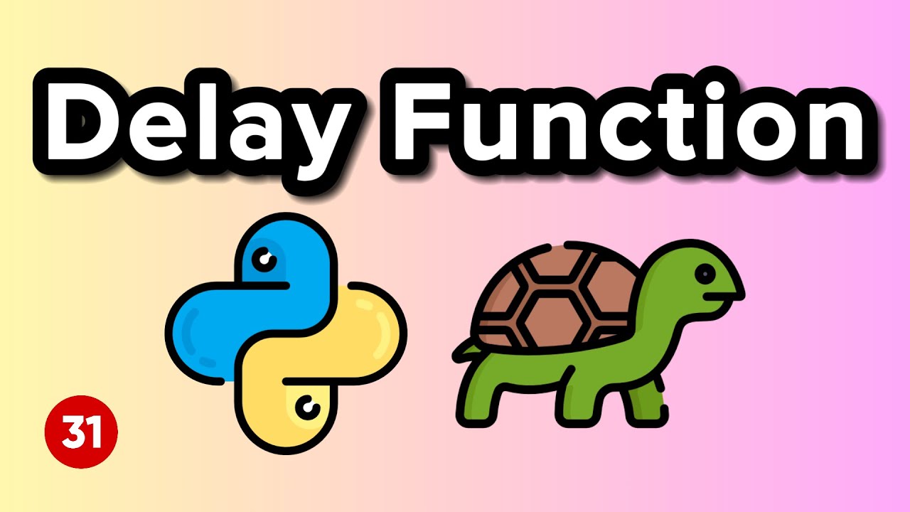Delay Function - Python Turtle Graphics Tutorial 31