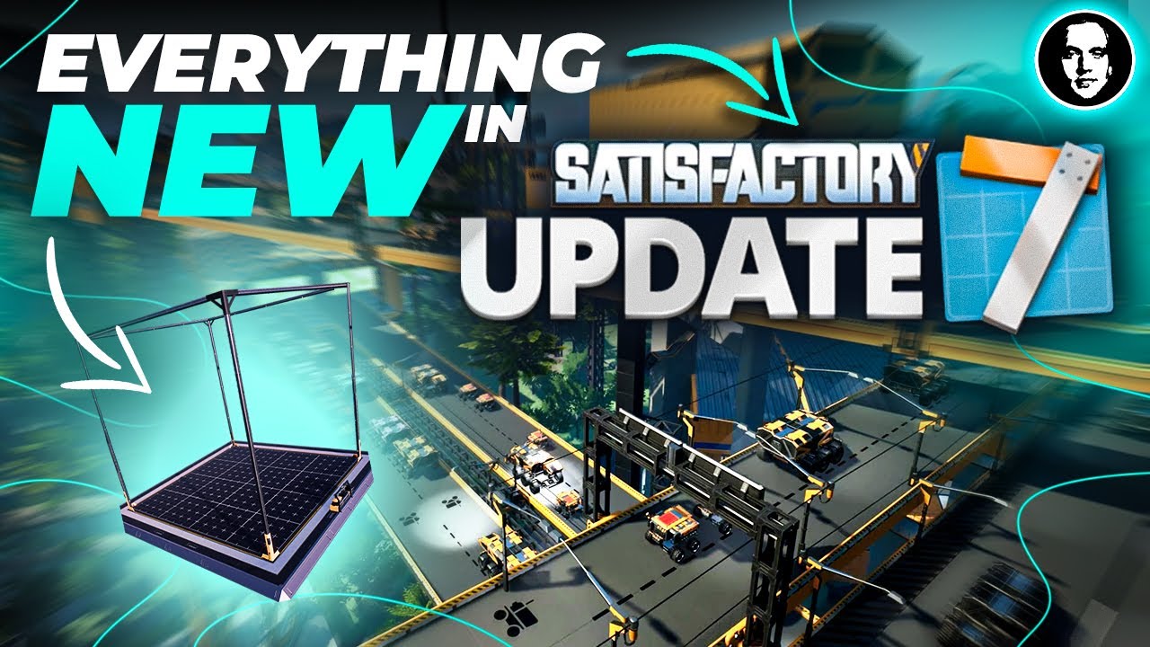 Everything New In Satisfactory Update 7