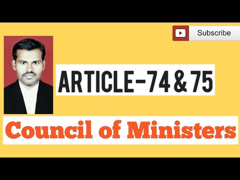 Article-74 & 75 of Indian Constitution| The Council of Ministers