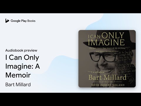I Can Only Imagine: A Memoir by Bart Millard · Audiobook preview