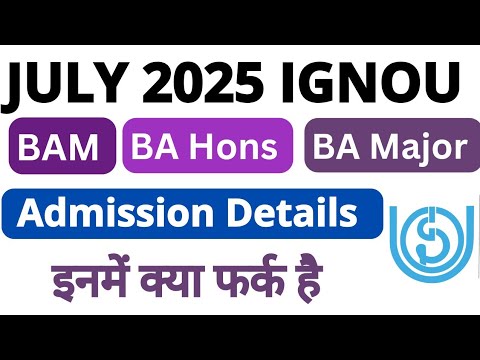 IGNOU BAM VS BA HONS VS BA MAJOR ADMISSION OPEN JULY 2025 | FULL GUIDE AND DIFFERENCE