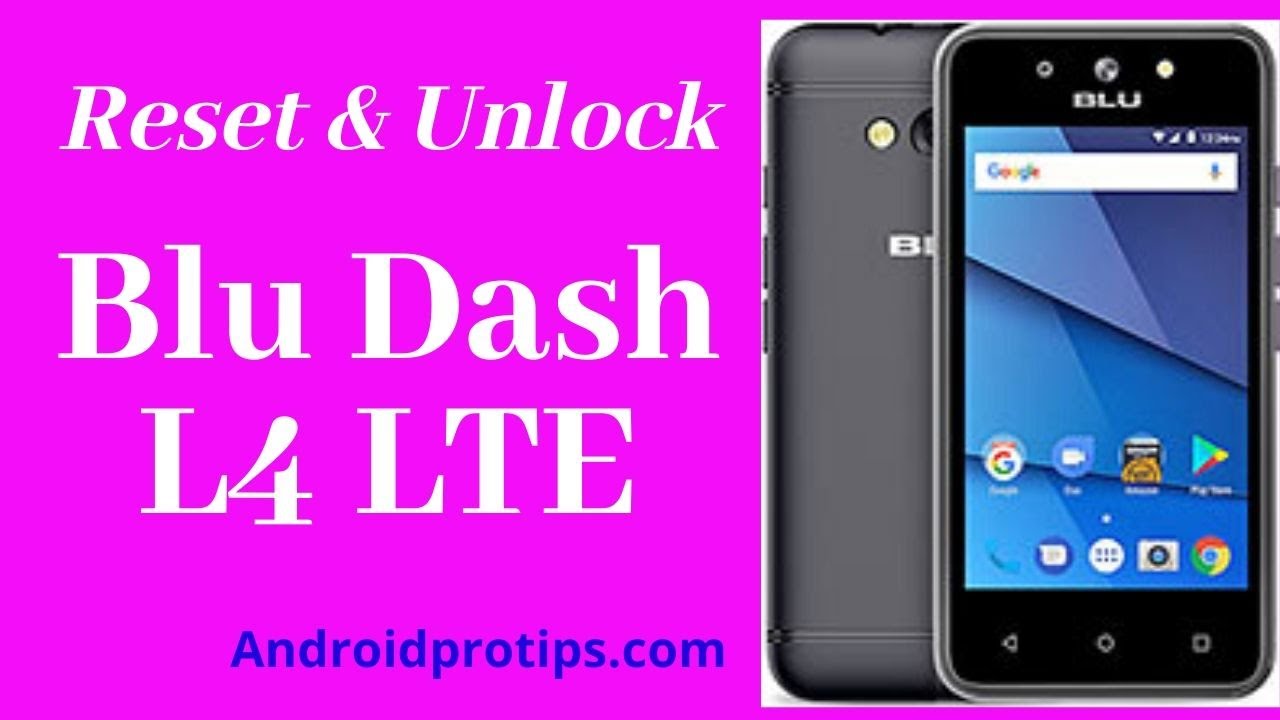 How to Reset & Unlock Blu Dash L4 LTE