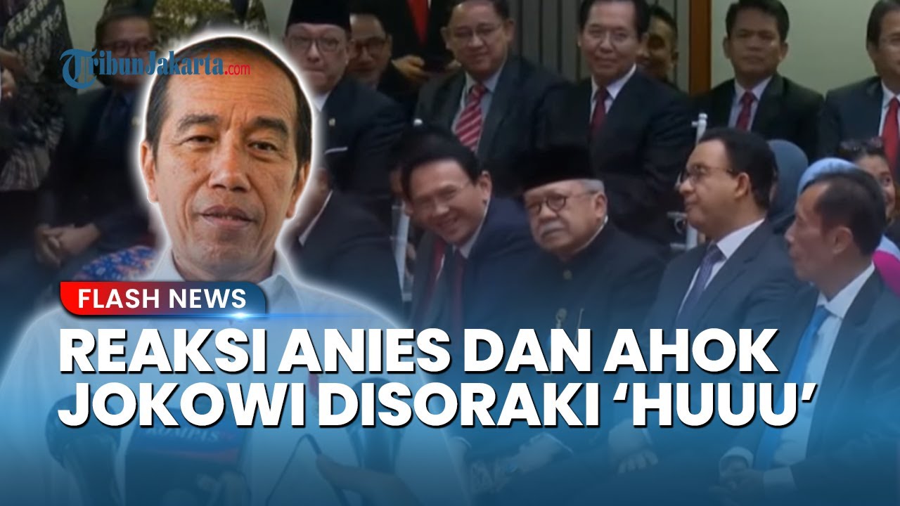 BEGINI REAKSI Anies hingga Ahok saat Nama Jokowi DISORAKI Huuu di Sertijab Pramono-Rano - Tribun ...