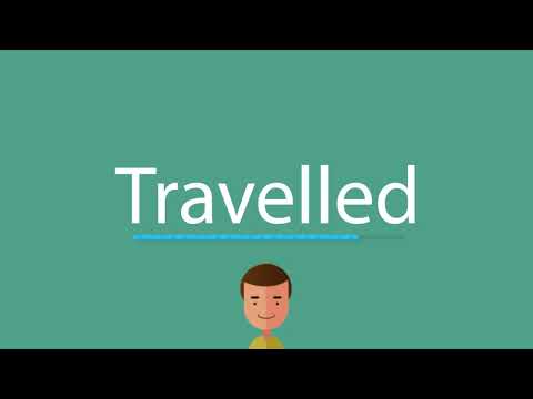 Travelled pronunciation