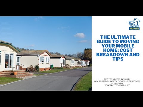 The Ultimate Guide to Moving Your Mobile Home: Cost Breakdown and Tips | Flat Fee Movers Sarasota