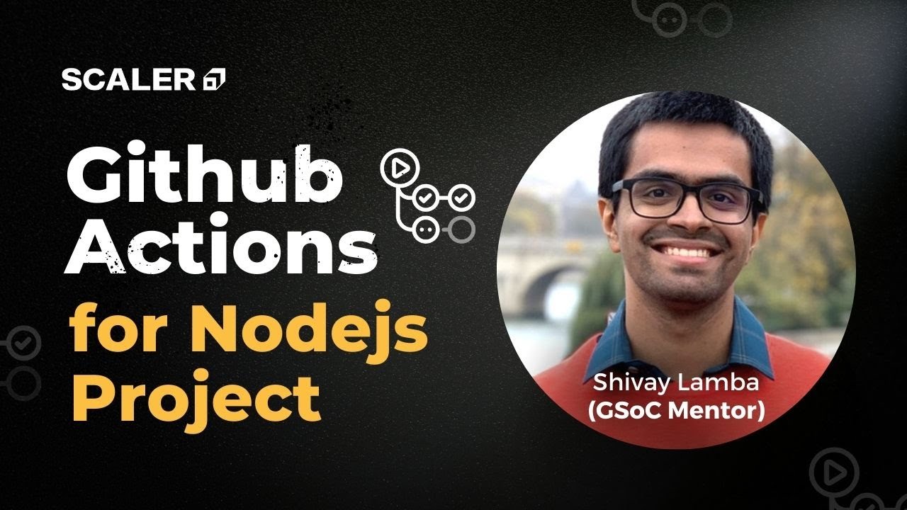 How to Build and Test NodeJS Projects on Github Automatically with Github Actions | SCALER