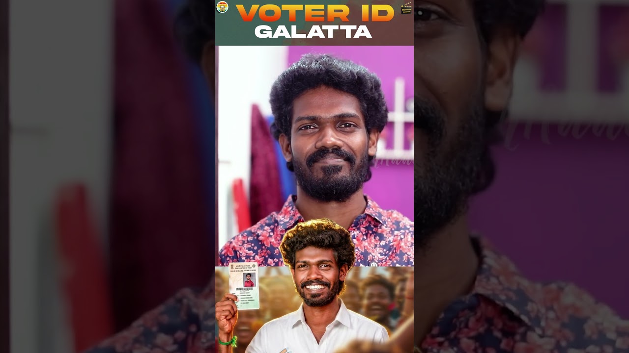 Voter ID Galatta | Part - 6 | Galatta Guru | Madrasi