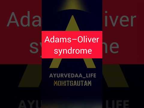 Adams-Oliver syndrome is a rare condition that is present at birth.#new#syndromes #ayurveda#rog#who