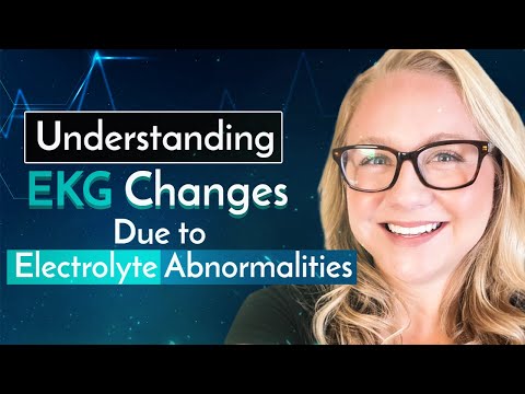 Understanding EKG Changes Due to Electrolyte Abnormalities | NCLEX Review