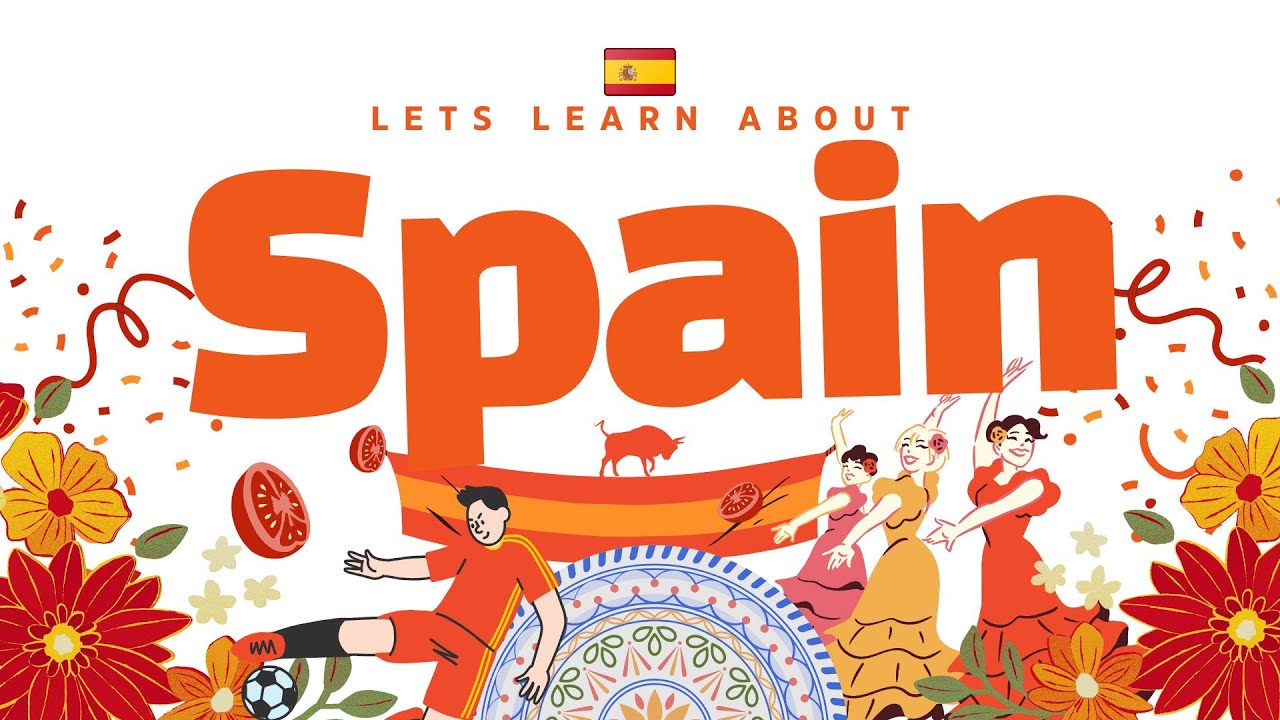 Lets Learn About SPAIN - All About Spain for Kids - Easy Country Learning For Kids