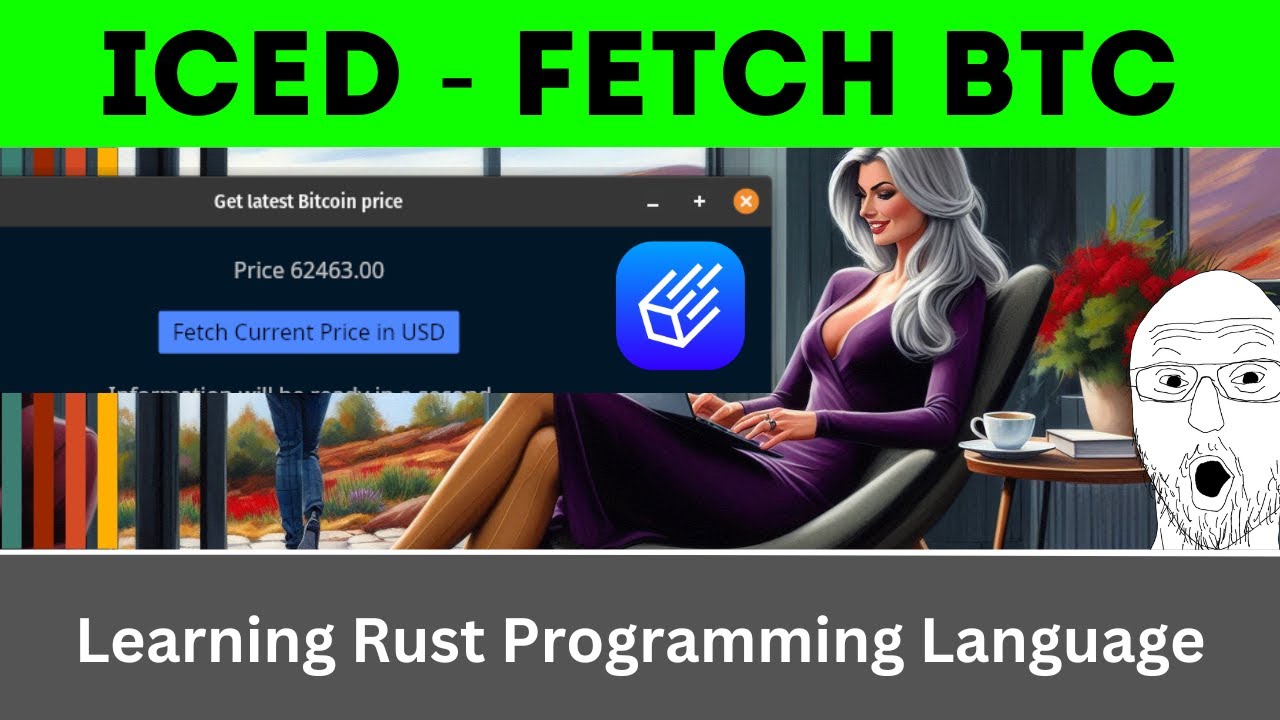 iced.rs 0.13 | Fetch BTC | Rust Language