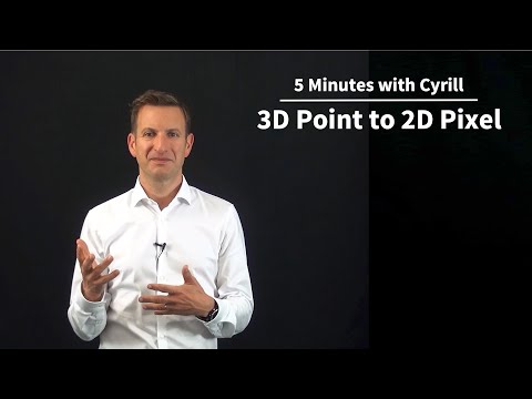Mapping the 3D World to an Image - 5 Minutes with Cyrill