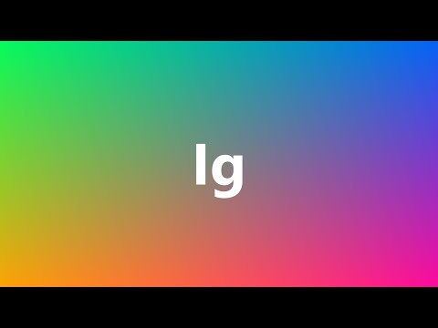 Ig - Medical Meaning and Pronunciation