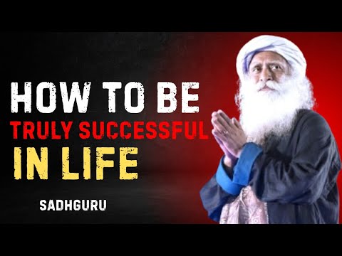 The Real Meaning of Success – Powerful Motivational Speech by Sadhguru