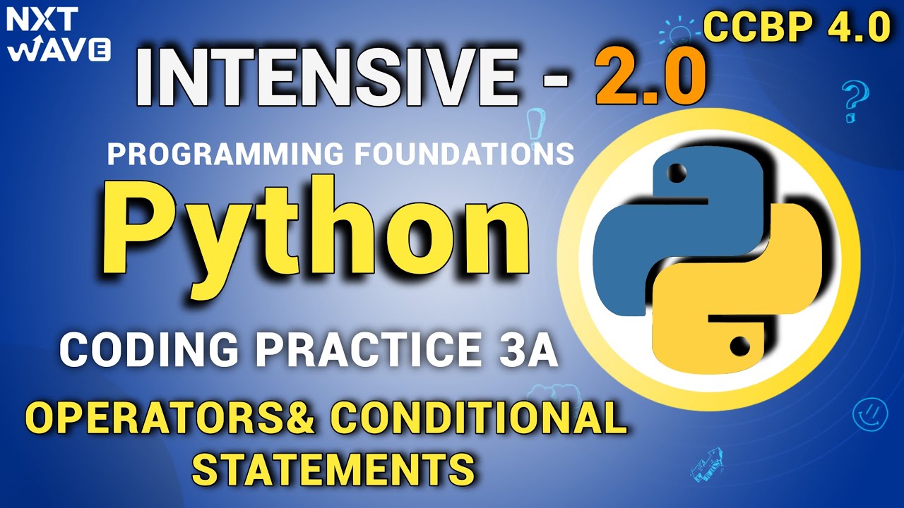 Operators&Conditional statements|coding practice-3a Answers|Python| INTENSIVE 2.0| NxtWave |CCBP 4.0