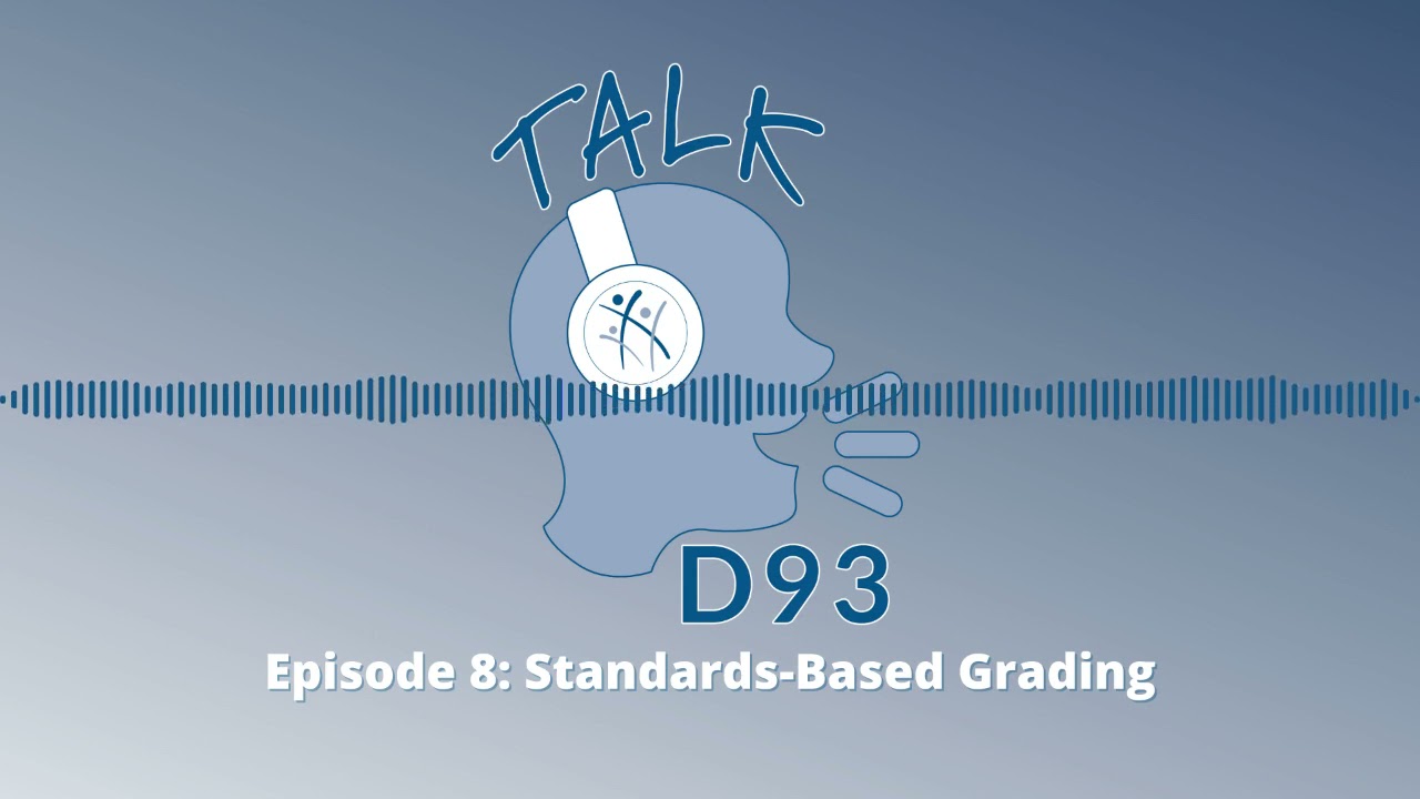 Talk D93 - Episode 8: Standards-Based Grading