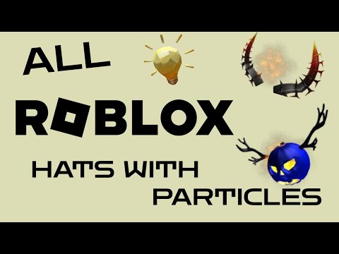 ALL ROBLOX HATS WITH PARTICLE EFFECTS (AS OF APRIL 2023)