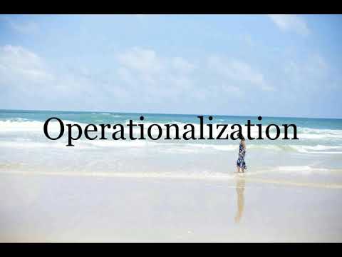 How To Pronounce Operationalization🌈🌈🌈🌈🌈🌈Pronunciation Of Operationalization