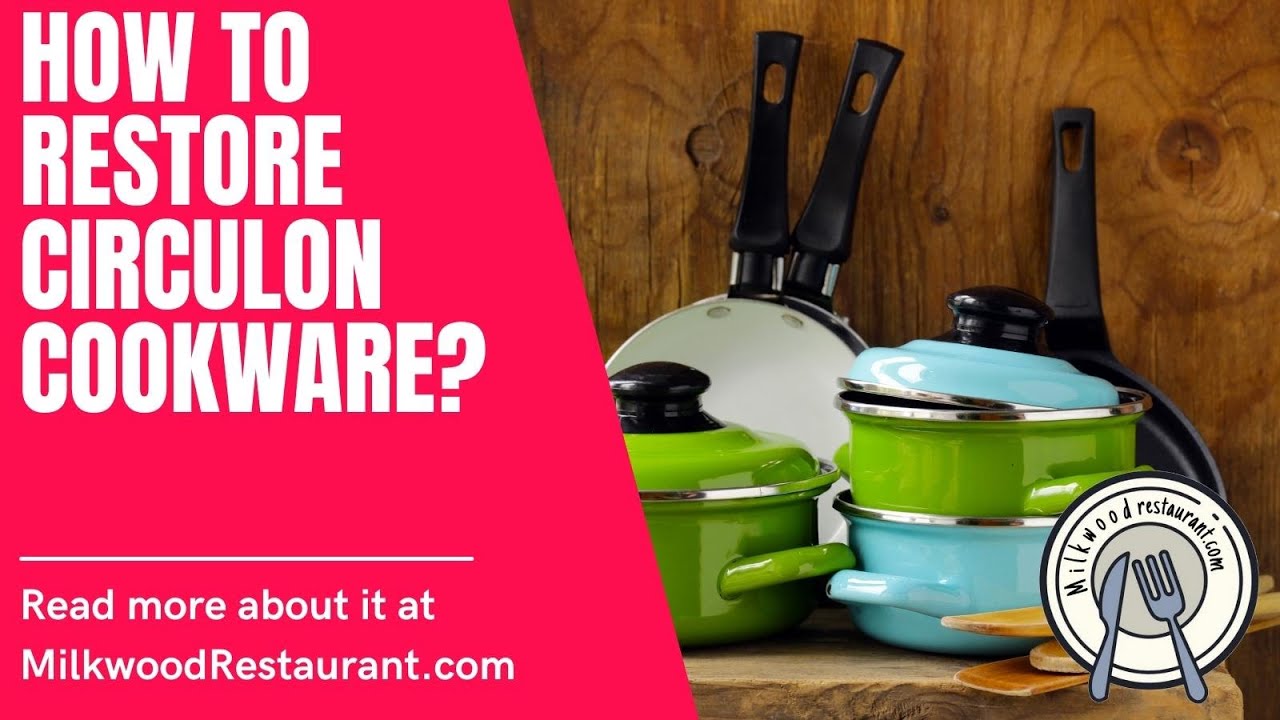 How To Restore Circulon Cookware? Superb 7 Steps To Do It