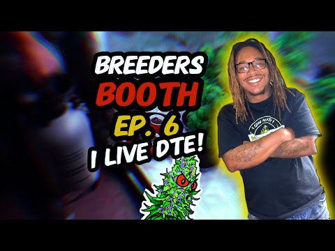 Breeders Booth S5 Ep. 6 | I Love DTE 💡| Veg Week 9 & 10