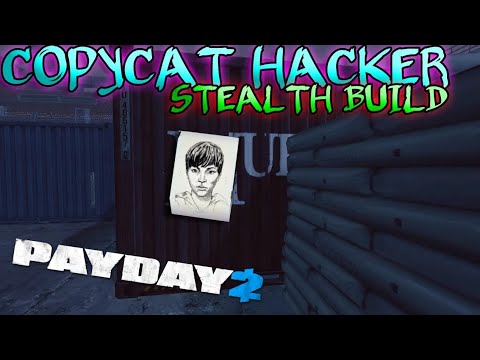 Steam Community :: Video :: Payday 2 - Stealth Copycat Hacker Build ...