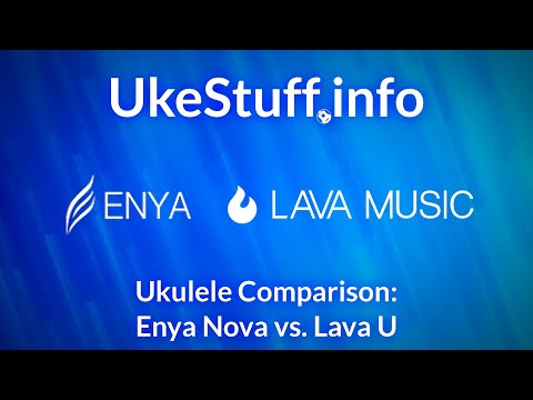 Ukulele Comparison: Enya Nova U vs Lava Music Lava U