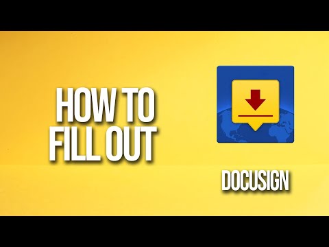 How To Fill Out DocuSign Tutorial