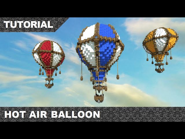 7 best Minecraft hot air balloon builds