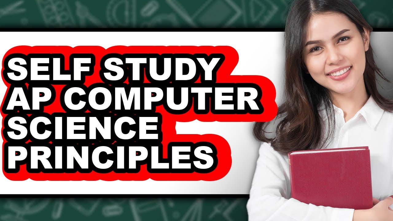 How To Self Study AP Computer Science Principles (Updated)
