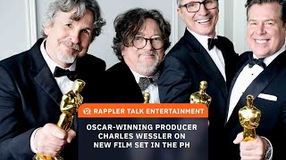 Rappler Talk Entertainment: Oscar-winning producer Charles Wessler on ...