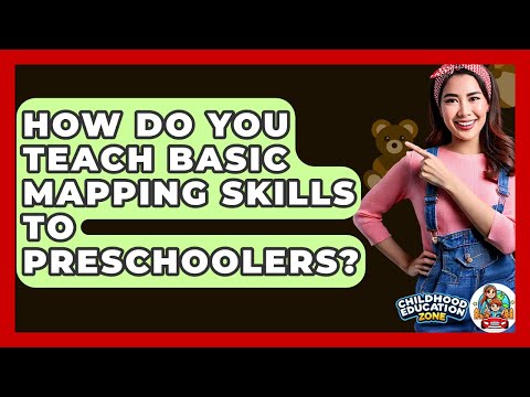 How Do You Teach Basic Mapping Skills To Preschoolers? - Childhood Education Zone
